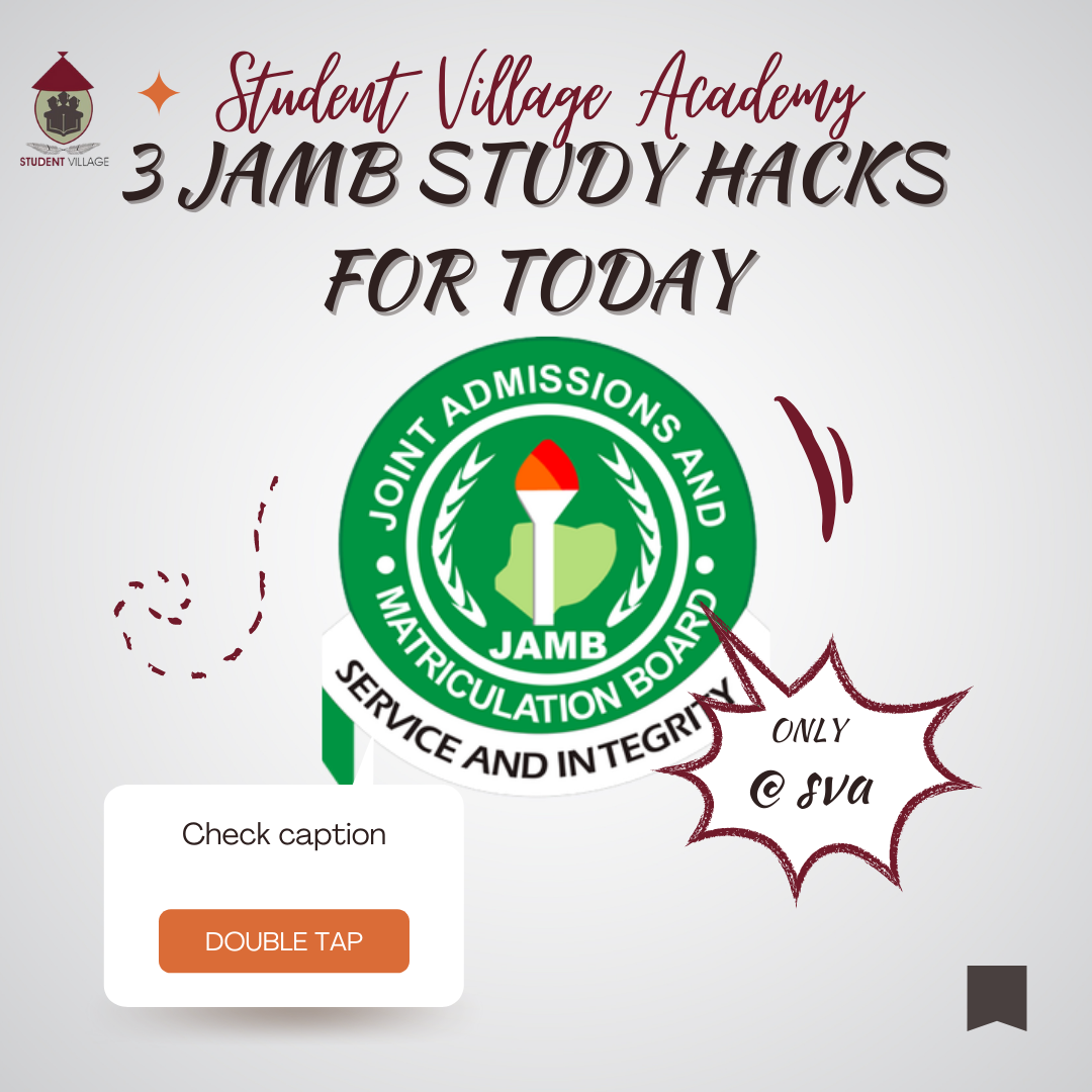 3 JAMB STUDY HACKS FOR TODAY - Student Village